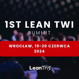 Lean TWI Conference | 1st Lean TWI Summit | Wrocław