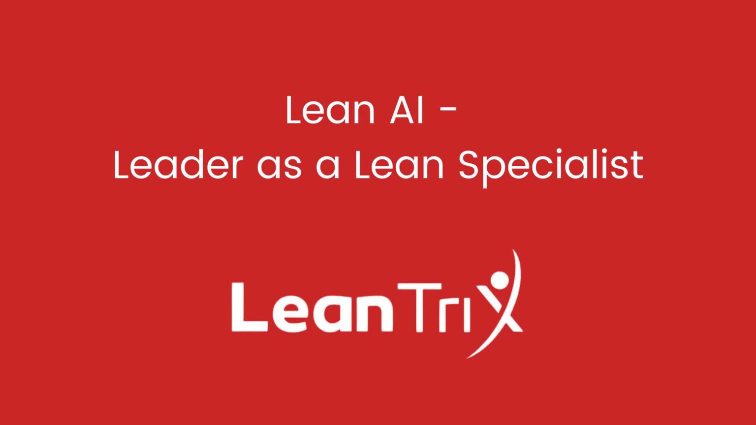 Lean AI - Leader as a Lean Specialist | LeanTrix